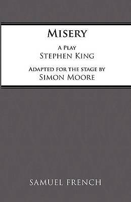 Misery: Play by Simon Moore, Stephen King (Paperback, 1999) for sale ...