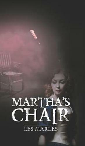 Martha's Chair Hardcover by Marles Les ISBN 1786297698 Isbn-13 ...