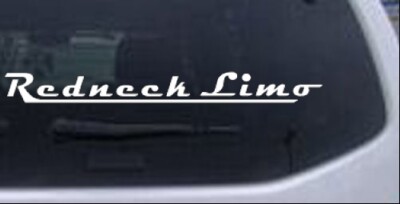 Redneck Limo Car or Truck Window Laptop Decal Sticker | eBay
