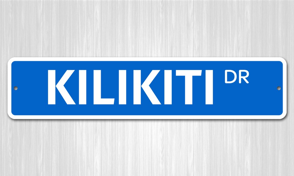6446 SS Kilikiti 4" x 18" Novelty Street Sign Aluminum | eBay