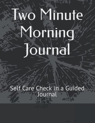 Two Minute Morning Journal: Self Care Check in a Guided Journal | eBay