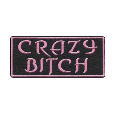 CRAZY BITCH IRON ON PATCH 4" Funny Lady Biker Black Pink Embroidered Applique | eBay