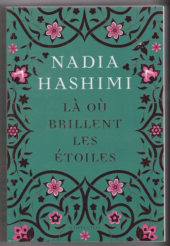 LA OU BRILLENT LES ETOILES Nadia Hashimi Roman Livre | eBay