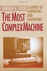 The Most Complex Machine : A Survey of Computers and Computing Da ...