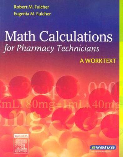 Math Calculations for Pharmacy Technicians: A Worktext, 1e - Paperback ...