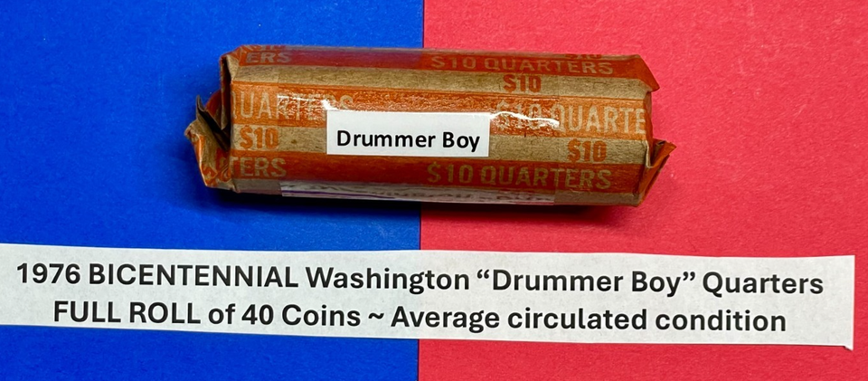 1976 Bicentennial Drummer Boy Quarters Full Roll of 40 LIGHTLY ...
