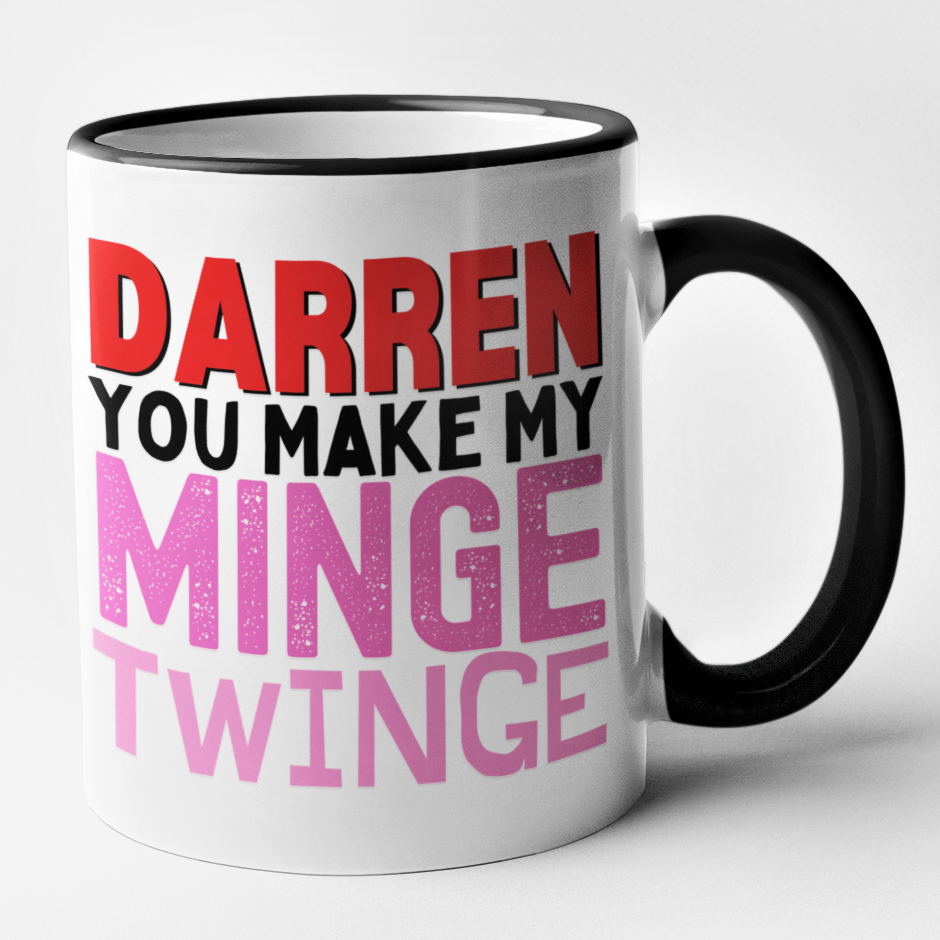 Personalised Valentines MugYou Make My Minge Twinge Mug Rude Fanny ...