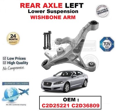 REAR AXLE LEFT Lower SUSPENSION Wishbone ARM for JAGUAR XF EO: C2D25221 ...