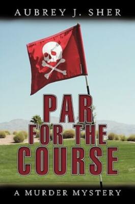 Par For The Course: A Murder Mystery 9781449025311| eBay