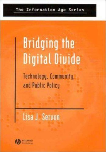 Information Age Ser.: Bridging the Digital Divide : Technology ...