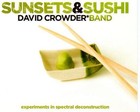 Sunsets & Sushi: Experiments in Spectral Deconstruc... - David Crowder ...