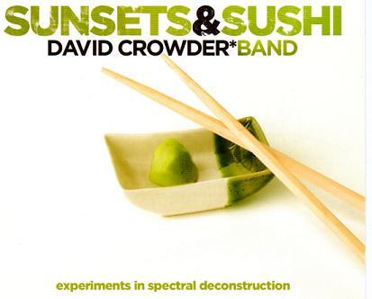 Sunsets & Sushi: Experiments in Spectral Deconstruc... - David Crowder ...