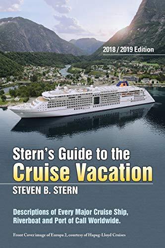 STERNS GUIDE TO THE CRUISE VACATION: 2018/2019 EDITION: By Steven B. Stern *VG+* 9781543431452 ...