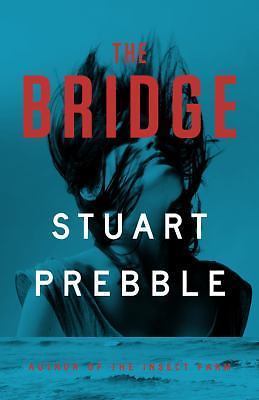 The Bridge by Stuart Prebble (2017, Hardcover) for sale online | eBay