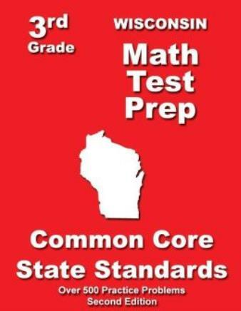 Wisconsin 3Rd Grade Math Test Prep: Common Core State Standards ...