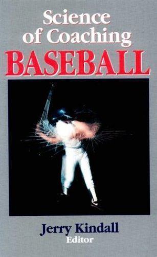 Science of Coaching Baseball by Kindall 9780880114028| eBay