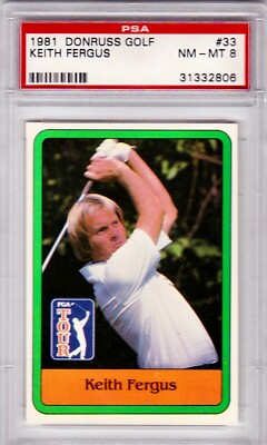 1981 Donruss Keith Fergus #33 Golf Card Graded Psa 8 NM-MT | eBay