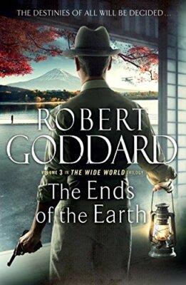 The Ends of the Earth: (The Wide World - James Maxted 3) by Goddard ...
