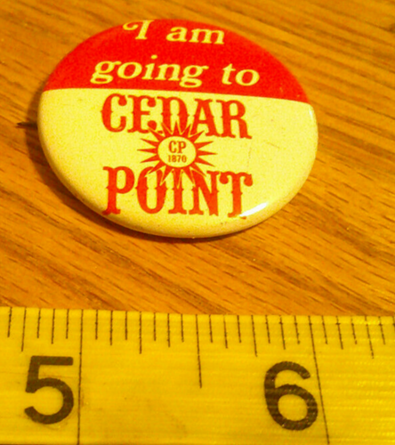 Vintage Cedar Point amusement Park I am going to Cedar Point pinback ...