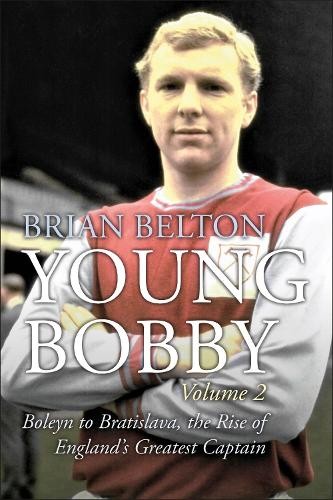 Brian Belton Young Bobby - The Bobby Moore Story Vol 2 (Poche ...