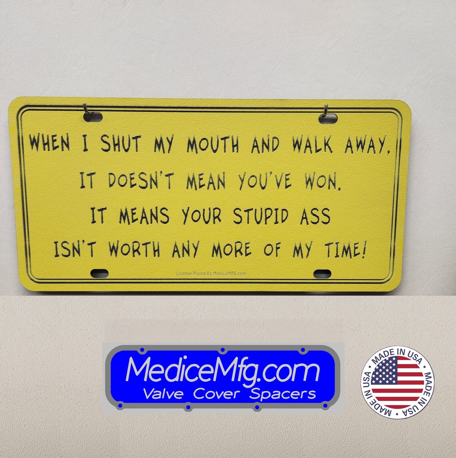 When I Shut My Mouth and Walk Away it Doesn't Mean Youve Won Funny ...
