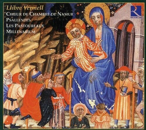Llibre Vermell von Millenarium, Choeur de Chambre de Namur, Psallentes ...