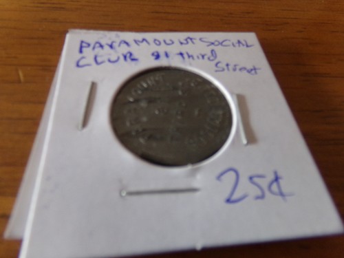 OLD TOKEN PARAMOUNT SOCIAL CLUB 81 THIRD STREET GF 25 CENTS IT | eBay