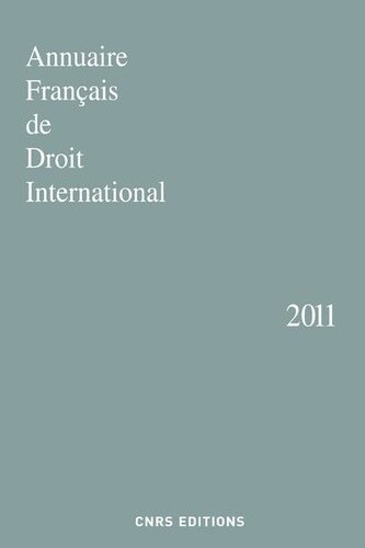 Annuaire Francais de Droit International n?57 - 2011 de Joe Verhoeven ...