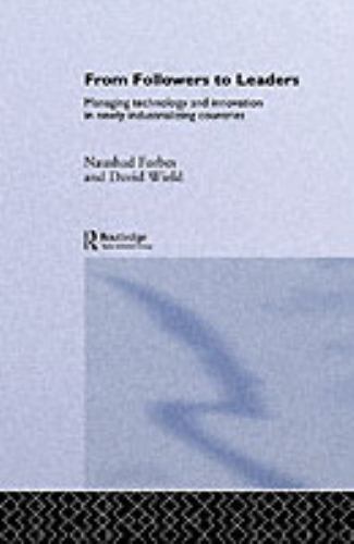 From Followers to Leaders : Managing Technology and Innovation by David ...