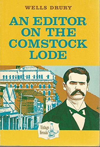 AN EDITOR ON THE COMSTOCK LODE By Wells Drury 874170931 | eBay