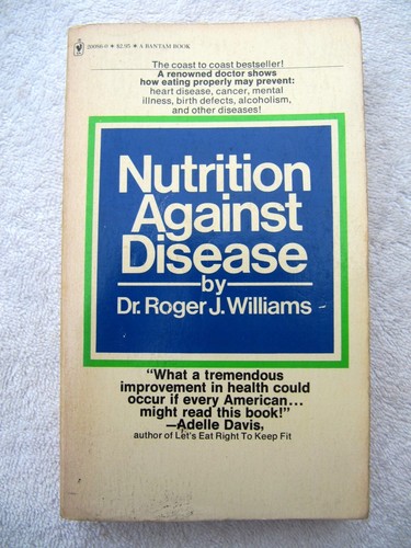 Roger J. Williams NUTRITION AGAINST DISEASE Environmental Prevention ...