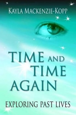 Time and Time Again by Kayla Mackenzie-Kopp (English) Paperback Book ...