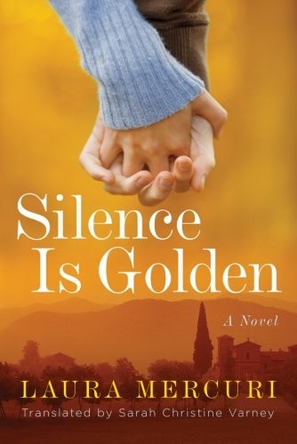 SILENCE IS GOLDEN By Laura Mercuri & Sarah Christine Varney **BRAND NEW ...