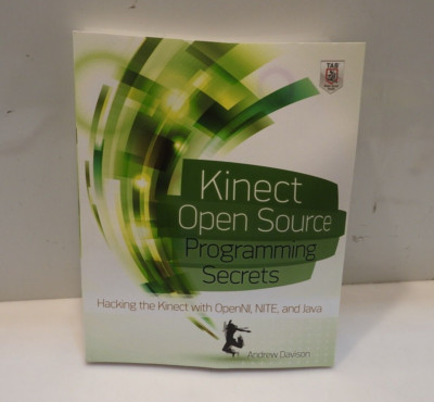 Kinect Open Source Programming Secrets: Hacking the Kinect with OpenNI, NITE,... 9780071783170 ...