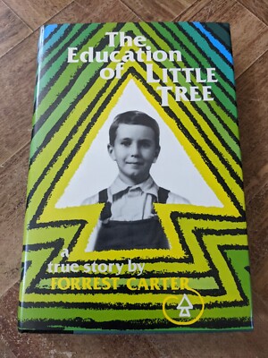The Education of Little Tree by Forrest Carter 1990 Hardcover ...