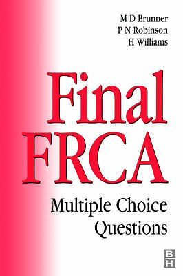 Final FRCA: Multiple Choice Questions by Hugh Williams, Michael D ...
