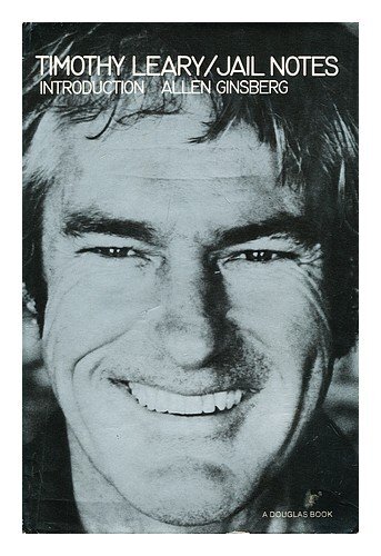 Timothy Leary/Jail Notes with Introduction by Allen Ginsberg [Paperback ...