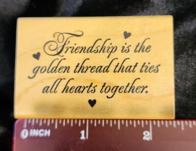 Delafield Rubber Stamp Friendship is the Golden Thread That Ties All 💖 ...