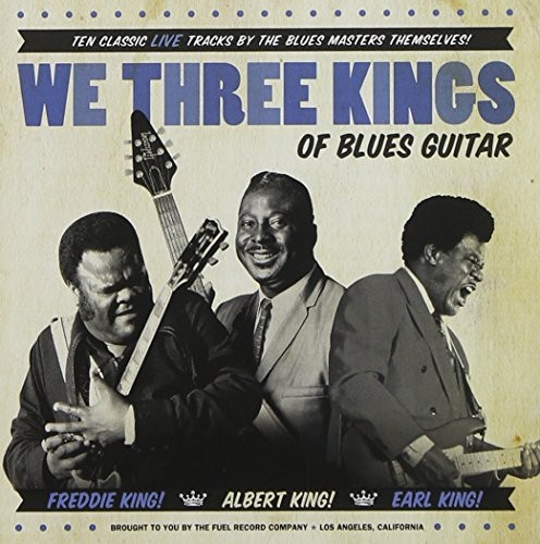 `KING,ALBERT,EARL` Freddie King/Albert King/Earl King-We Three Kings CD ...