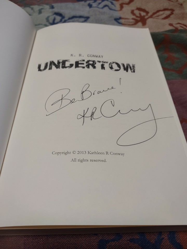 Undertow: Destiny Or Death Sentence? - K.R. Conway (SIGNED - NOVEL- See ...