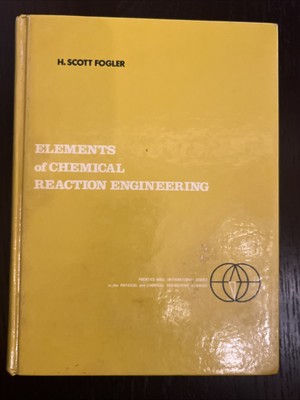 Elements of Chemical Reaction Engineering by H. Scott Fogler 1986 ...