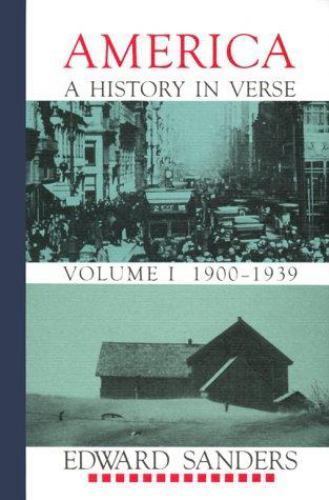 America : A History in Verse: Volume 1 1900-1939 by Edward Sanders ...