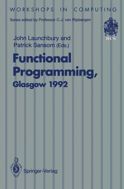 Functional Programming, Glasgow 1992 von John Launchbury Patrick Sansom ...