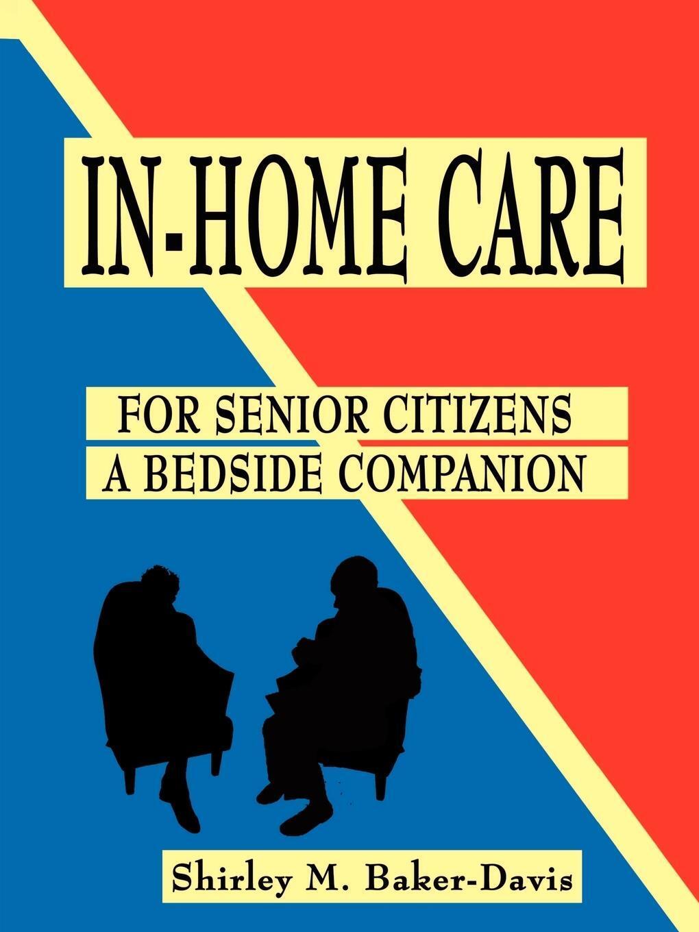In-Home Care for Senior Citizens | Shirley M. Baker-Davis | A Bedside ...