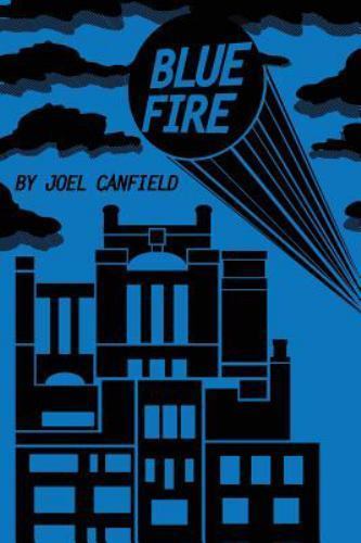 Blue Fire by Joel Canfield (2016, Trade Paperback) for sale online | eBay