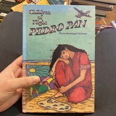 Children of Flight Pedro Pan by Maria A. Acierno (1994, Hardcover ...
