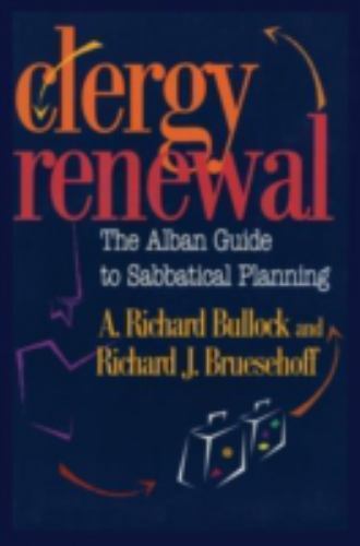 Clergy Renewal: The Alban Guide to Sa- 9781566992237, Richard Bullock ...