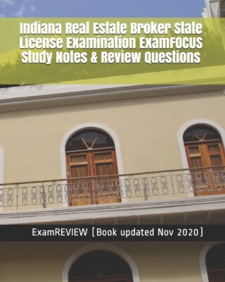 Indiana Real Estate Broker State License Examination Examfocus Study ...