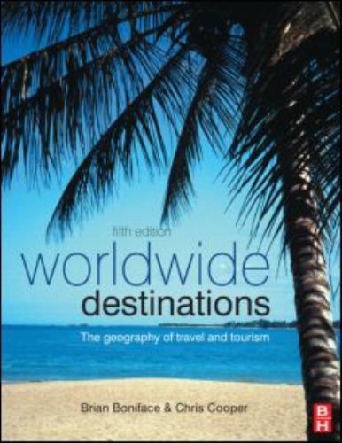 Worldwide Destinations : The geography of travel and Tourism by Brian G ...
