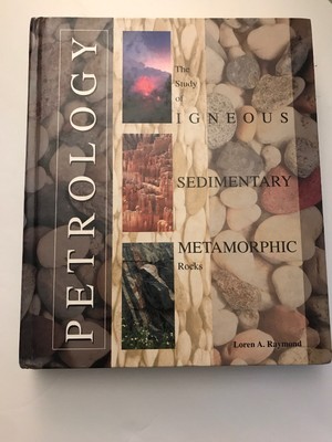 PETROLOGY: STUDY OF IGNEOUS, SEDIMENTARY AND METAMORPHIC By Loren A ...